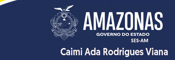Caimi Ada Rodrigues Viana - SES-AM