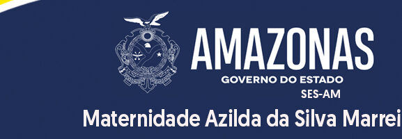 Maternidade Azilda da Silva Marreiro - SES-AM